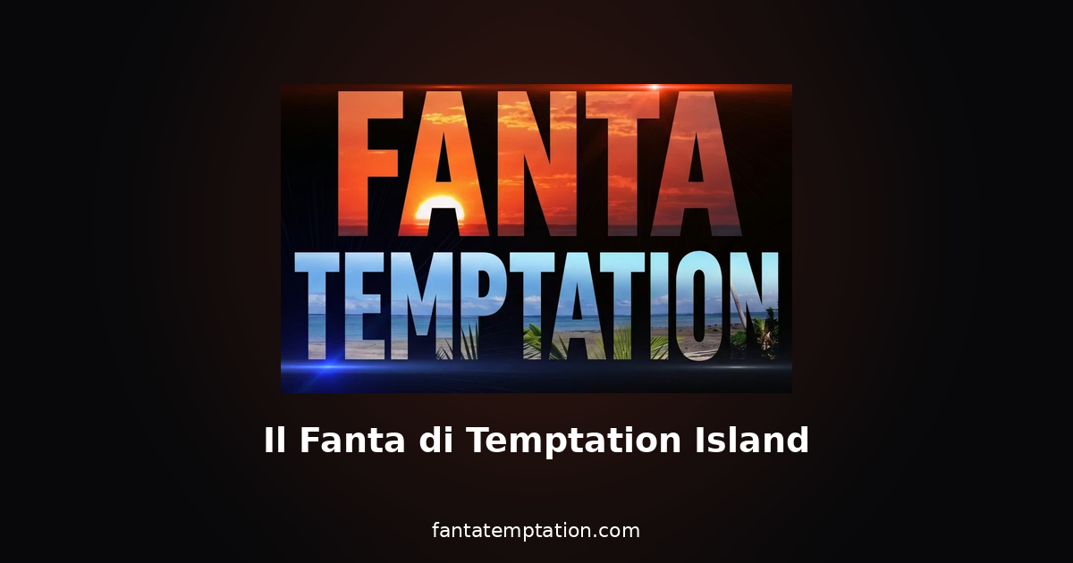 Fanta Temptation — Il fantasy game di Temptation Island